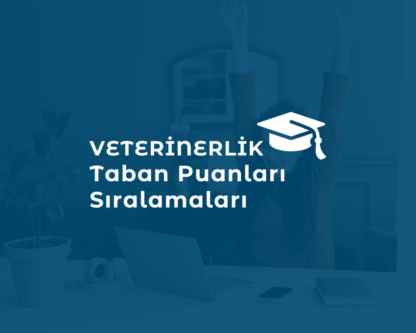 Veterinerlik Taban Puanları 2024 - Eğitim Pusulam